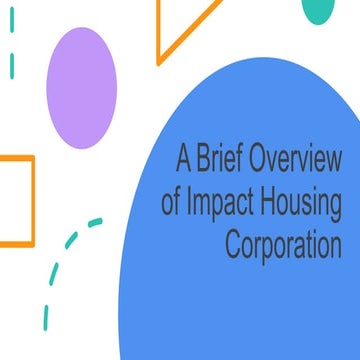 Impact Housing Corporation Meets Middle Class Home Needs | PPTX