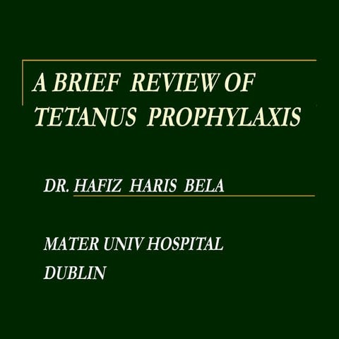 A brief review of tetanus prophylaxis haris bela | PPT