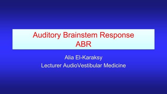 Auditory brainstem response (ABR) | PPTX | Digital Audio | Computer Software and Applications