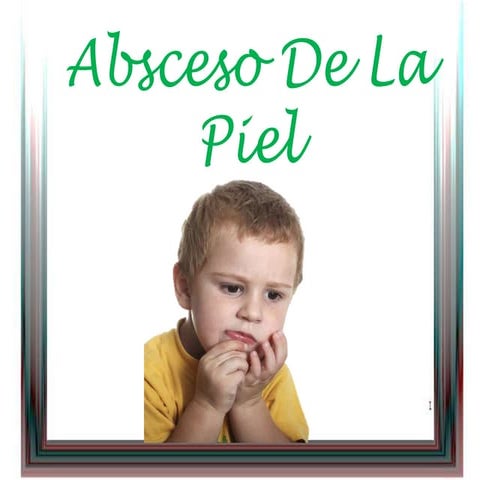 Absceso de la piel | PPTX