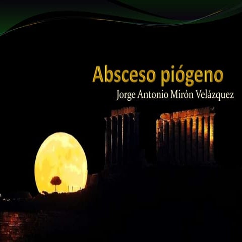 Absceso piógeno | PPTX