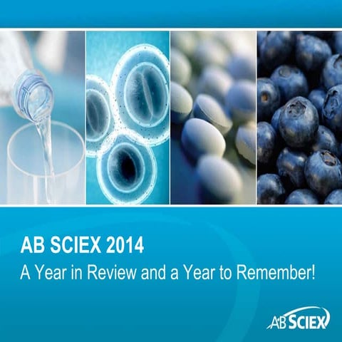 AB SCIEX 2014: A Year in Review, A Year to Remember! | PPTX