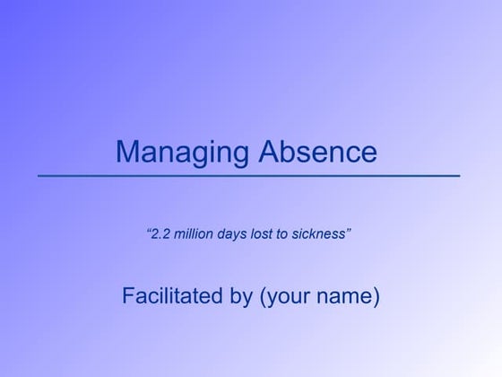 Sickness absence: The Benefits of Early Intervention | PPT