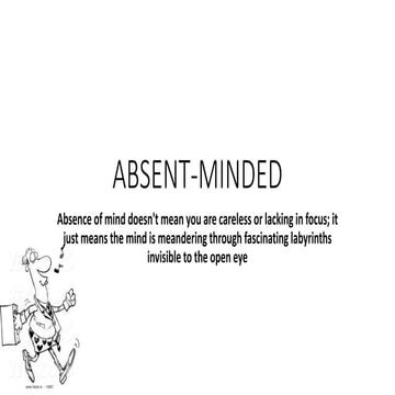 Absent minded | PPTX