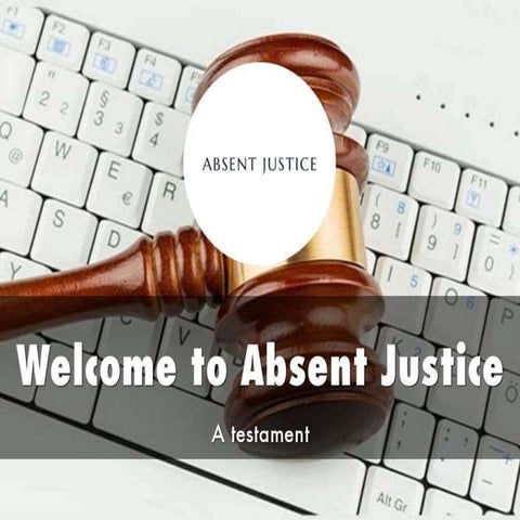 Detail Presentation About Absent justice | PPTX