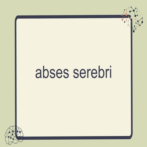 abses serebri ...