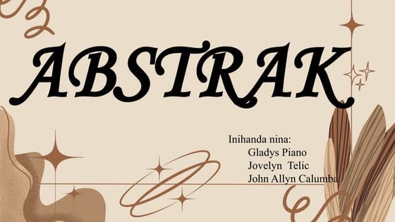 PAGSULAT NG ABSTRAK(Mga Hakbang, katangian at elemento ) | PPTX