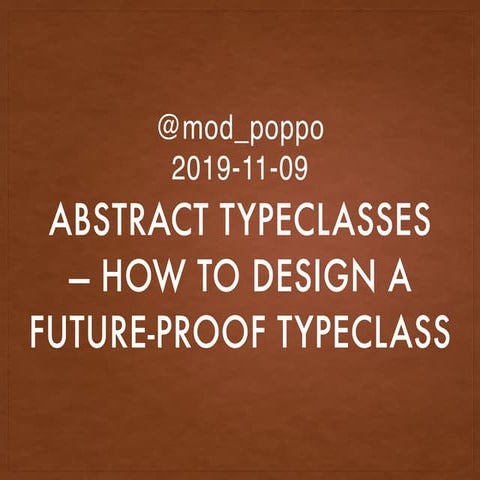 Abstract typeclasses | PPT