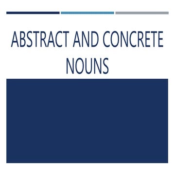 Abstract and concrete nouns HIGH SCHOOL.pptx