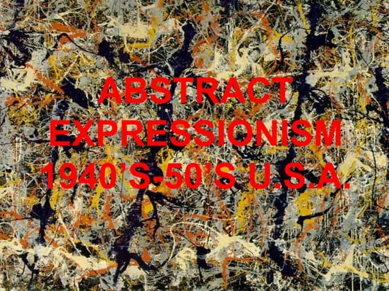 Abstract expressionism Npantoja Sjnhs2016 | PPT | Painting | Arts and Crafts