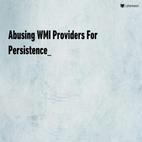 Abusing WMI Providers for Persistence - BSIDESTLV | PDF
