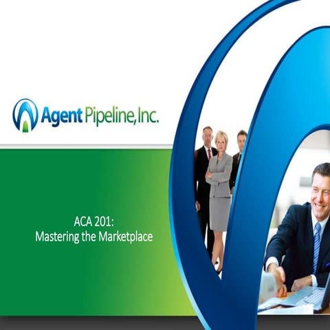 ACA 201 - Mastering the Marketplace | PPT