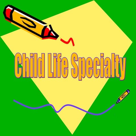 Child Life Presentation | PPT