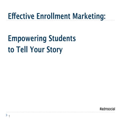 Effective Enrollment Marketing: Empowering your students to tell your ...