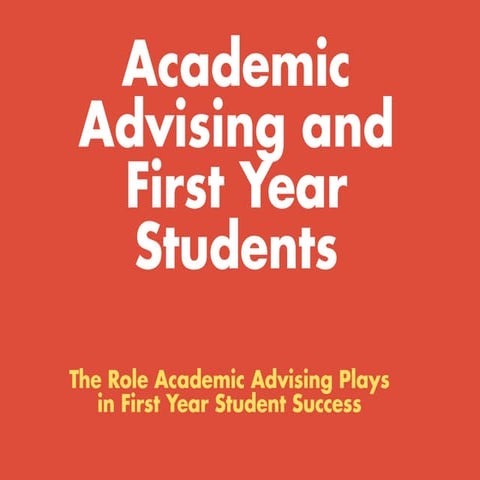 Academic Advising & First Year Student Success | PPT