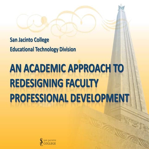 An ACAdemic Approach to Redesigning Faculty Professional Developmentd | PPT