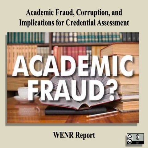 Academic Fraud, Corruption, and Implications for Credential Assessment ...