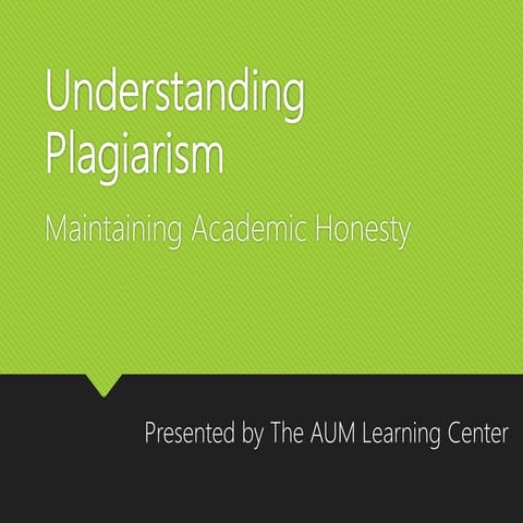 Understanding Plagiarism: Maintaining Academic Honesty | PPTX