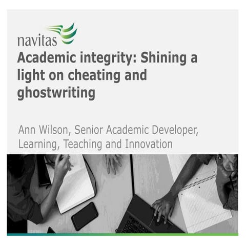 Academic integrity: Shining a light on cheating and ghostwriting | PPT