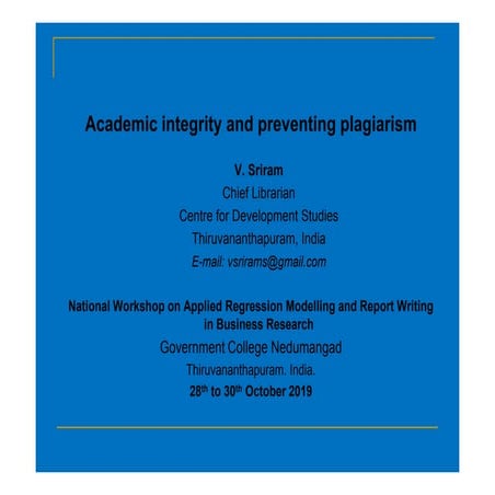 Academic Integrity and Preventing Plagiarism by V. Sriram | PPT