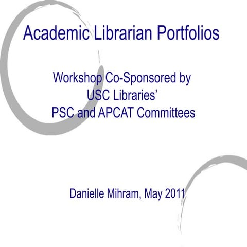 Academiclibrarianportfoliosdm5 4-11-110601171723-phpapp02 | PPT