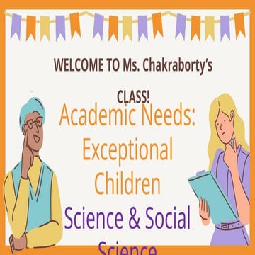 Academic Needs for exceptional Children - Science & Social Sc.pptx