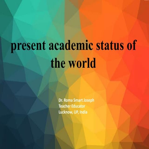 Present Academic Status of the World | PPT