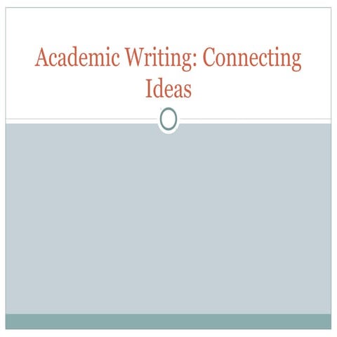 Academic writing connecting ideas | PPT