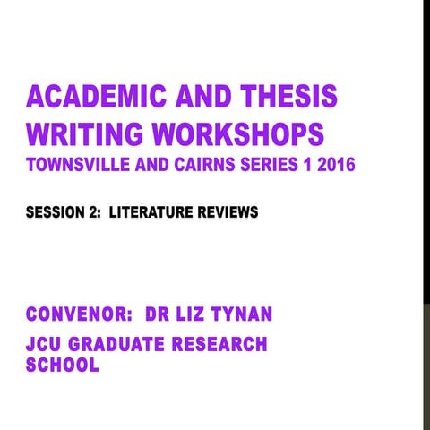 Academic writing workshop series 1 2016 seminar 2 lit reviews | PPT