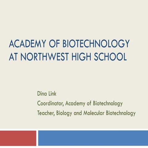 Academy Of Biotechnology At Northwest High School | PPT