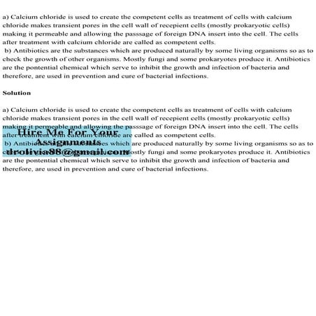 a) Calcium chloride is used to create the competent cells as treatme ...
