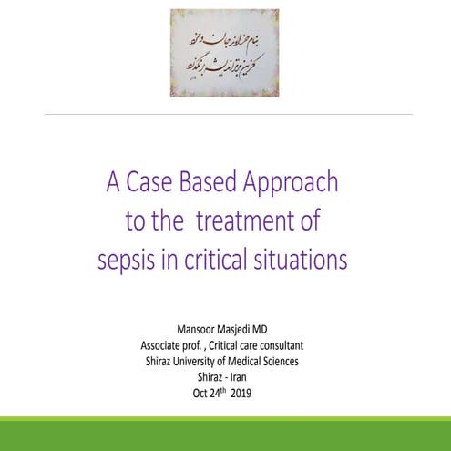 A case based approach to the treatment of sepsis in critical care | PPT