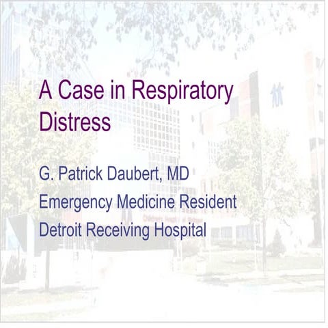 A case in respiratory distress | PPT
