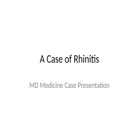 A_Case_of_Rhinitis_Presentationexplained.pptx