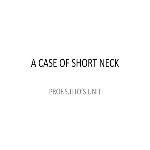 A Case Of Short Neck | PPTX