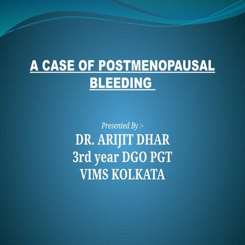 A Case Study amd Medical of Post Mentual Bleeding.pptx