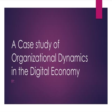A Case study of Organizational Dynamics in the.pptx