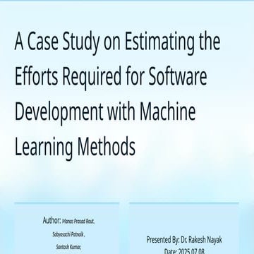 A Case Study on Estimating the efforts required for software development with machine learning.pptx