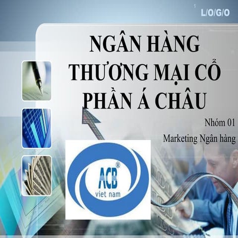 Acb nhóm 01- marketing ngân hàng | PPTX