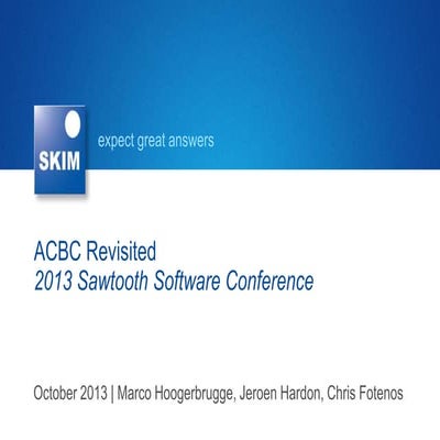 SKIM at Sawtooth Software Conference 2013: ACBC Revisited | PPT