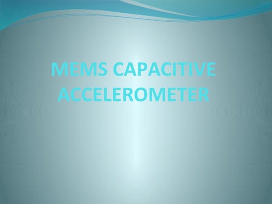 Accelerometer, MEMS sensor | PPTX | Physics | Science