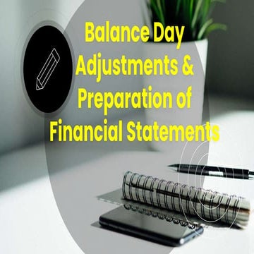 ACC117_Chapter 6_Balance Day Adjustment and Preparation of Financial ...