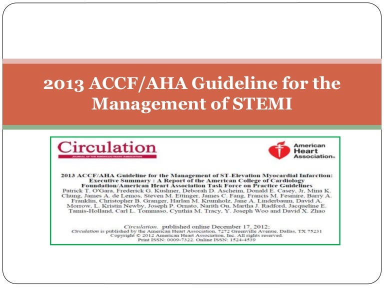 ACC/AHA 2013 STEMI GUIDELINES - SUMMARY & NEW ADDITIONS