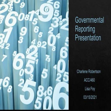 Acc460 charlene robertson__lisa_foy_government_reporting_presentation ...