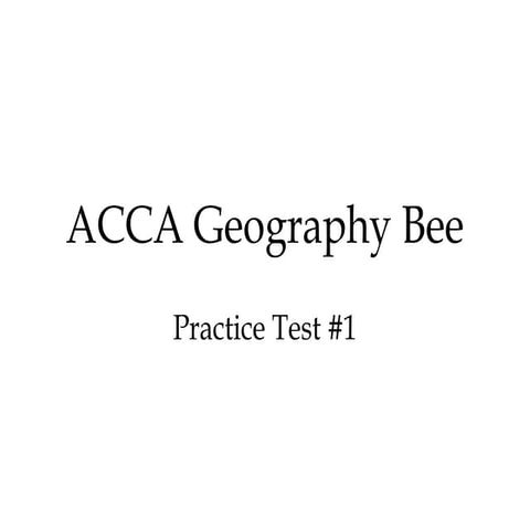 ACCA Geography Bee Practice Test 1 | PPT