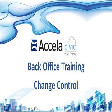 Accela-Change Control Process Training Presentation | PPT