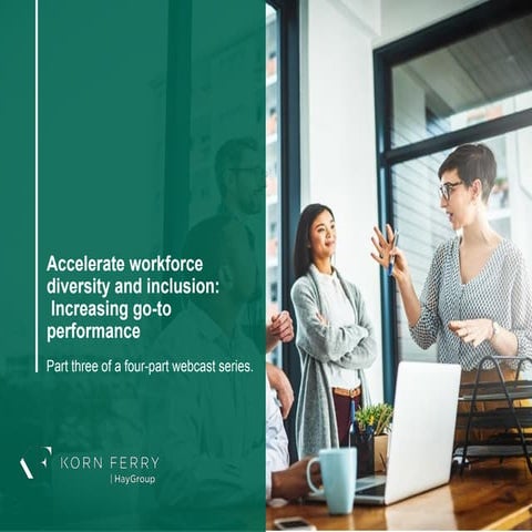 Accelerate workforce diversity and inclusion_Increasing go-to performance.ppt