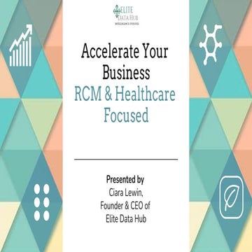 Accelerate Your Business Healthcare: RCM Focused | PDF