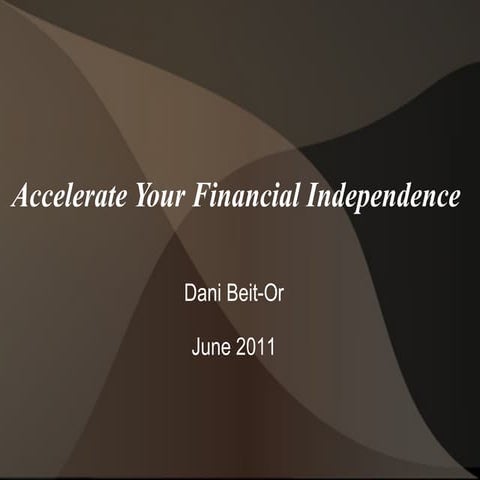 Accelerate Your Financial Independence | PPT