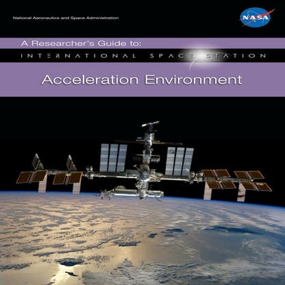 NASA A Researcher’s Guide to International Space Station : Acceleration ...